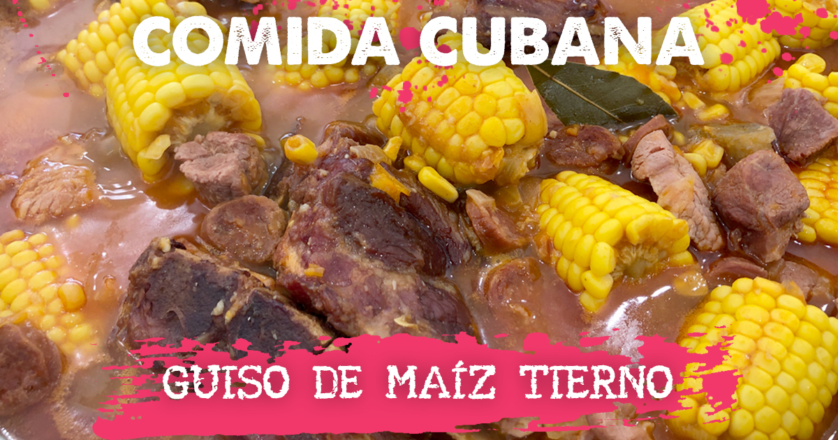 Receta de Guiso de maíz tierno - CiberCuba Cocina