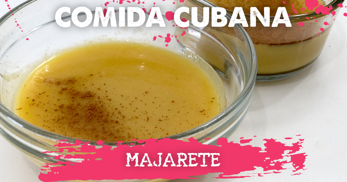 Receta de Majarete - CiberCuba Cocina