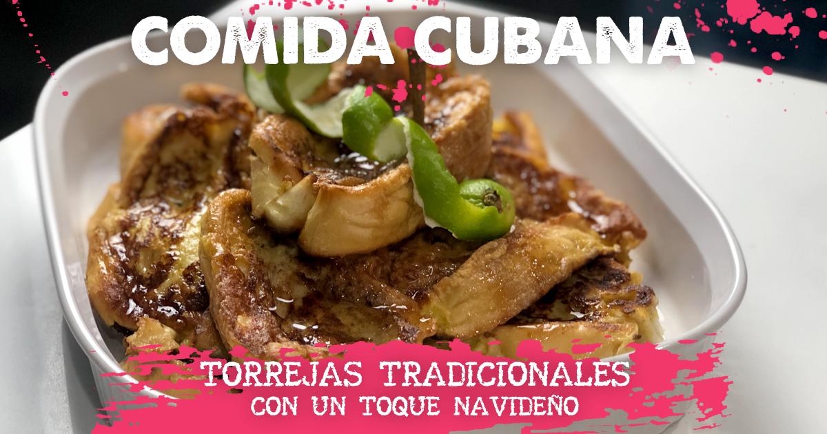 Receta de Torrejas cubanas en almíbar - CiberCuba Cocina